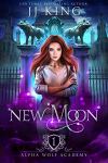 New Moon (Alpha Wolf Academy Book 1) by JJ King – Read-Love-Review