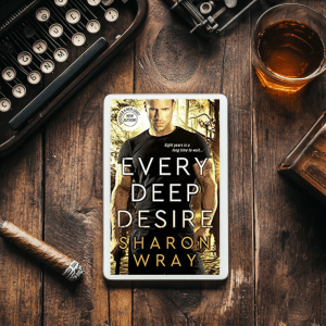 Every Deep Desire (Deadly Force Book 1 by Sharon Wray – Read-Love-Review