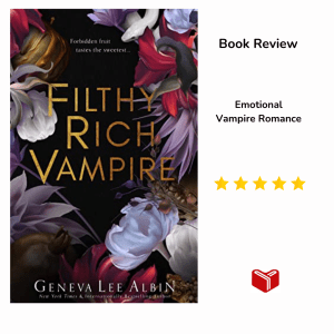 Filthy Rich Vampire (Filthy Rich Vampires Book 1) by Geneva Lee Albin ...