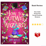 How To Outwit a Wizard by Amy Boyles – Read-Love-Review