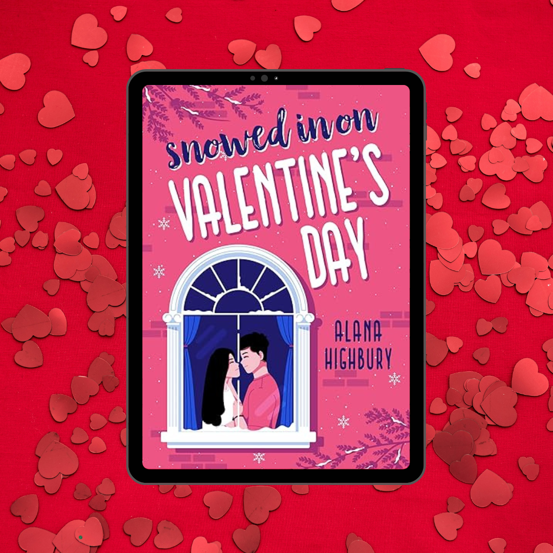 Snowed In on Valentine’s Day (Love & Holidays Book 2) by Alana Highbury ...